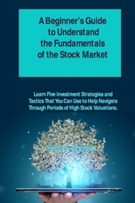 A Beginner's Guide to Understand the Fundamentals of the Stock Market ...