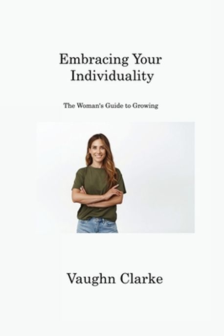 Embracing Your Individuality | Clarke, Vaughn - 교보문고