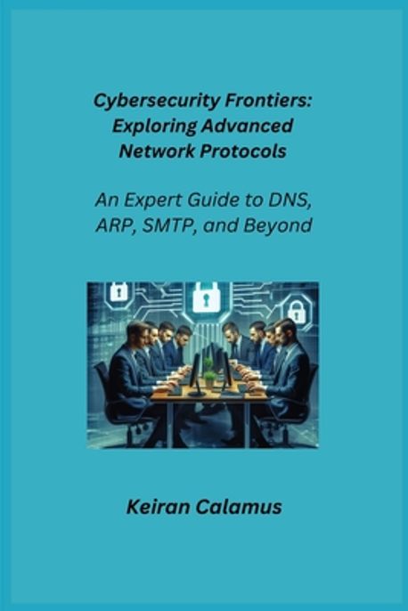 Cybersecurity Frontiers | Infektion, Aether - 교보문고