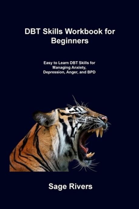 DBT Skills Workbook for Beginners | Rivers, Sage - 교보문고