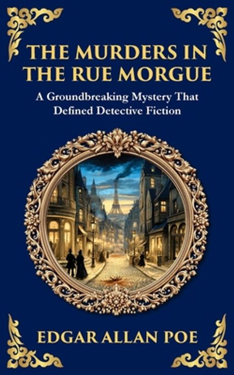 The Murders in the Rue Morgue | Poe, Edgar Allan - 교보문고