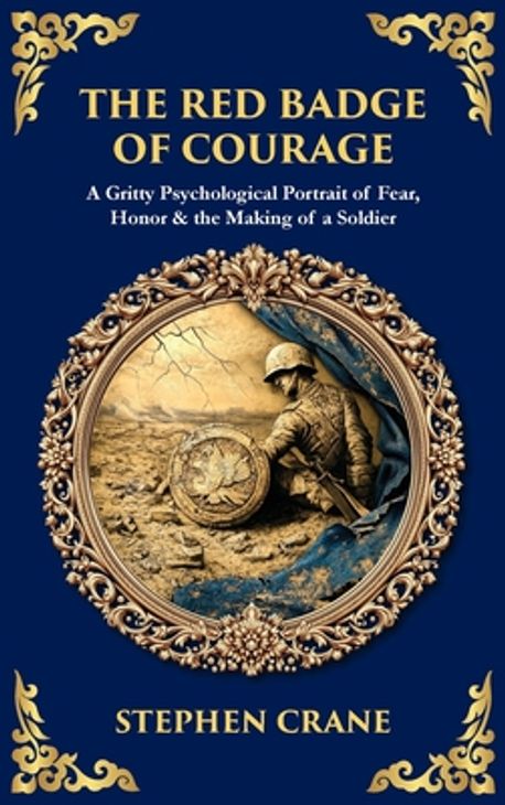 The Red Badge of Courage | Crane, Stephen - 교보문고