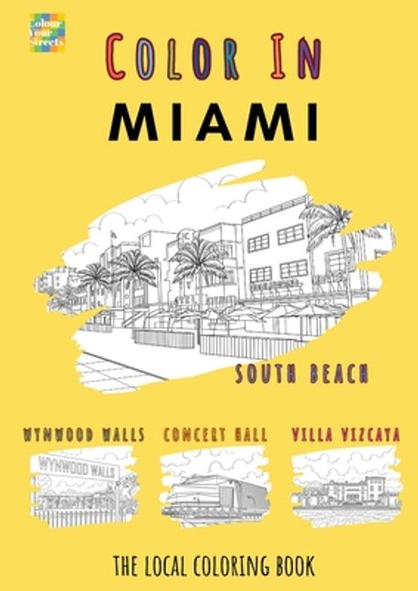 Miami Coloring Book | Colour Your Streets - 교보문고
