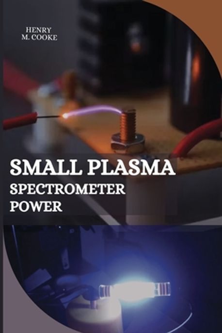 Small Plasma Spectrometer Power | M. Cooke, Henry - 교보문고