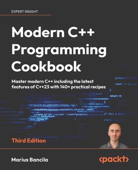 Modern C++ Programming Cookbook - Third Edition | Bancila, Marius - 교보문고
