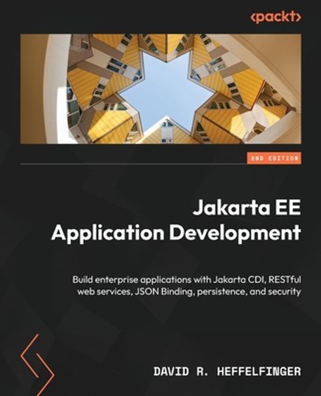 Jakarta EE Application Development - Second Edition | Heffelfinger, David R. - 교보문고