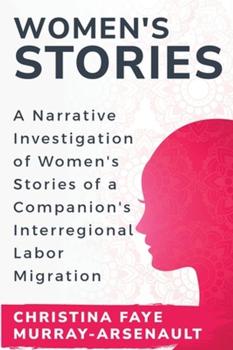 A Narrative Investigation of Women's Stories of a Companion's Interregional Labor Migration ...