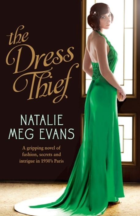 The Dress Thief | Natalie Meg Evans - 교보문고