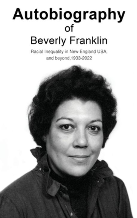 Autobiography of Beverly Franklin | Franklin, Beverly - 교보문고