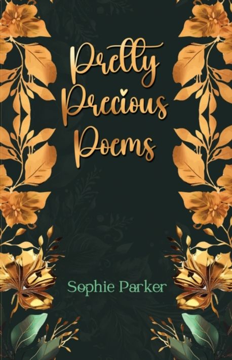 Pretty Precious Poems | Sophie Parker - 교보문고
