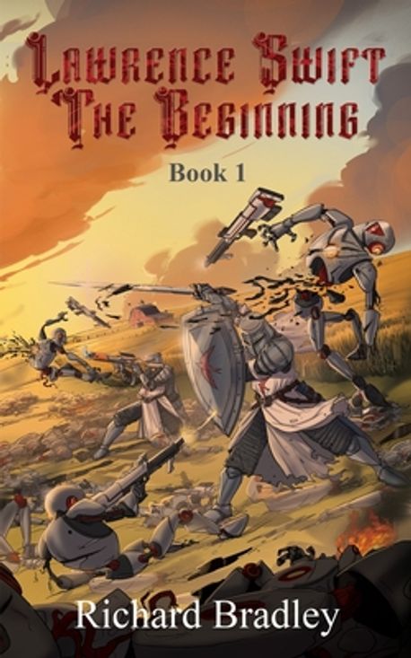 Lawrence Swift The Beginning | Bradley, Richard - 교보문고