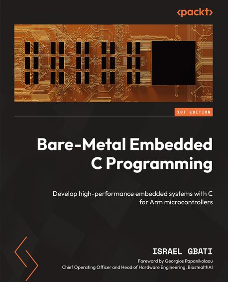 Bare-Metal Embedded C Programming | Gbati, Israel - 교보문고