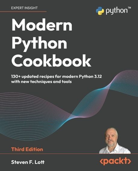 Modern Python Cookbook - Third Edition | Lott, Steven F. - 교보문고