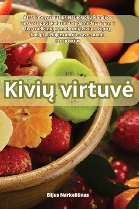 Kivių virtuve | Elijus Narkeliūnas - 교보문고