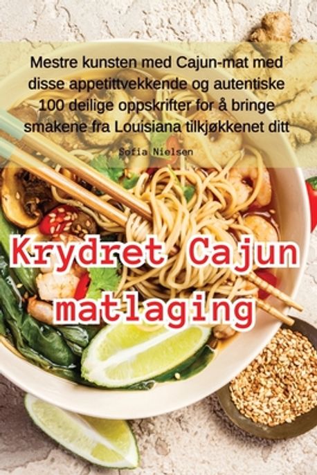 Krydret Cajun matlaging | Sofia Nielsen - 교보문고