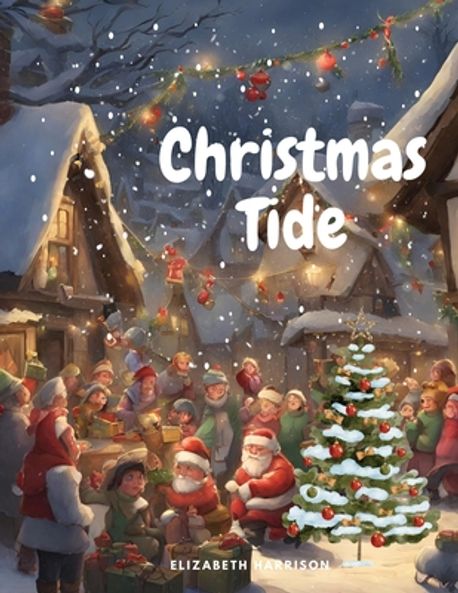 Christmas Tide | Elizabeth Harrison - 교보문고