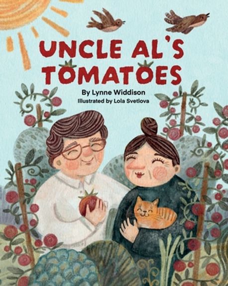 Uncle Al's Tomatoes | Widdison, Lynne - 교보문고