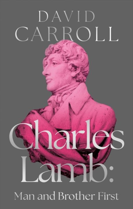 Charles Lamb: Man and Brother First | David Carroll - 교보문고
