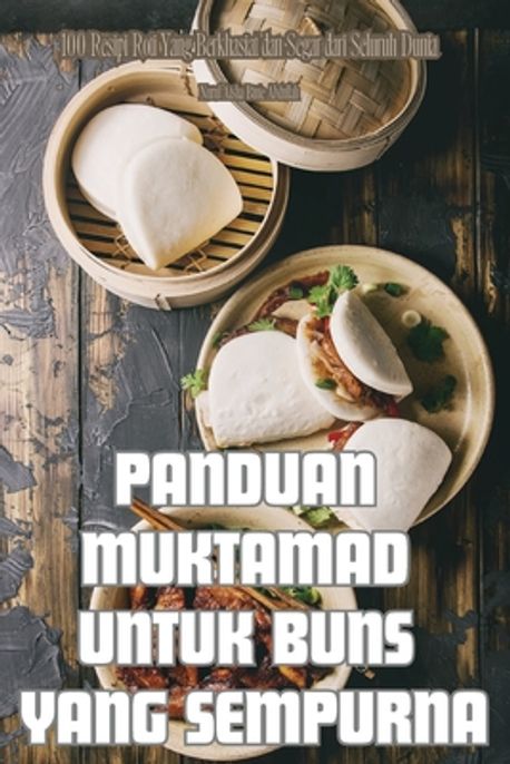 Panduan Muktamad Untuk Buns Yang Sempurna | Abdullah - 교보문고