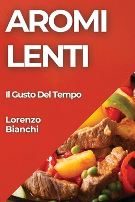 Aromi Lenti | Bianchi, Lorenzo - 교보문고