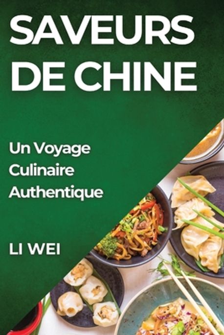 Saveurs de Chine | Wei, Li - 교보문고