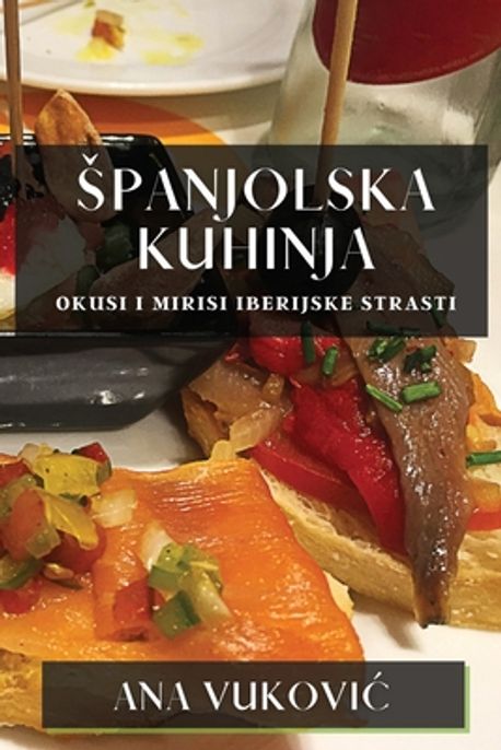Spanjolska Kuhinja | Vukovic, Ana - 교보문고