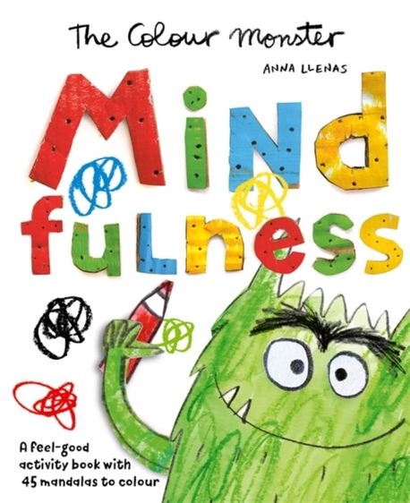 The Colour Monster: Mindfulness | Anna Llenas - 교보문고