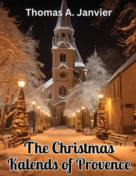 The Christmas Kalends of Provence | Thomas a Janvier - 교보문고