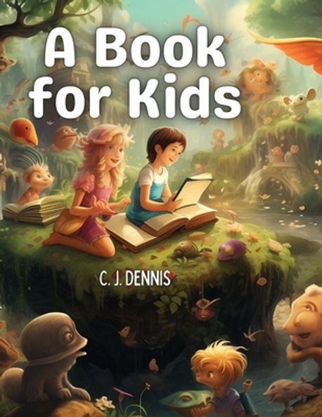 A Book for Kids | C J Dennis - 교보문고