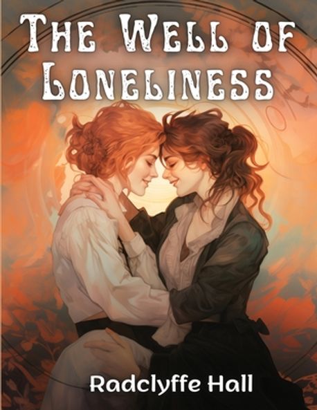 The Well of Loneliness | Radclyffe Hall - 교보문고