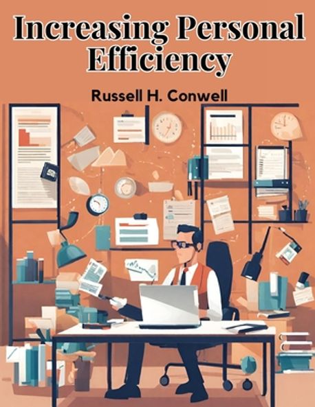 Increasing Personal Efficiency | Russell H Conwell - 교보문고