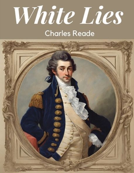 White Lies | Charles Reade - 교보문고