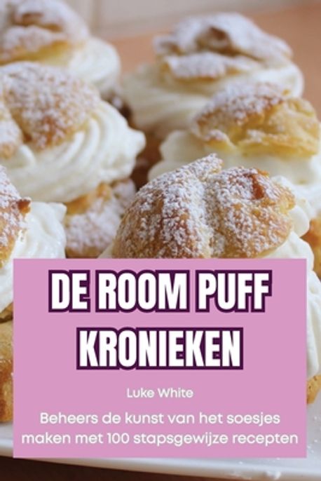 de Room Puff Kronieken | Luke White - 교보문고
