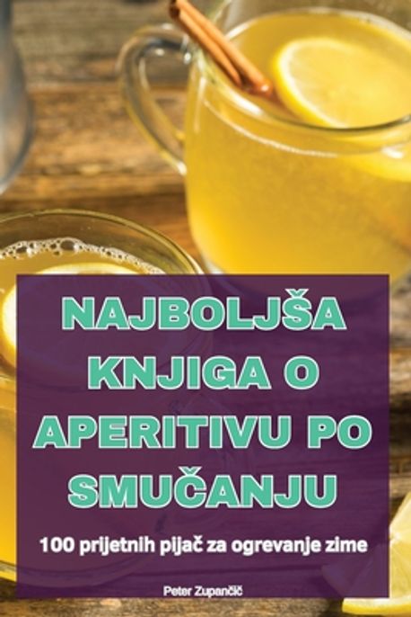 Najboljsa Knjiga O Aperitivu Po SmuČanju | Peter Zupančič - 교보문고