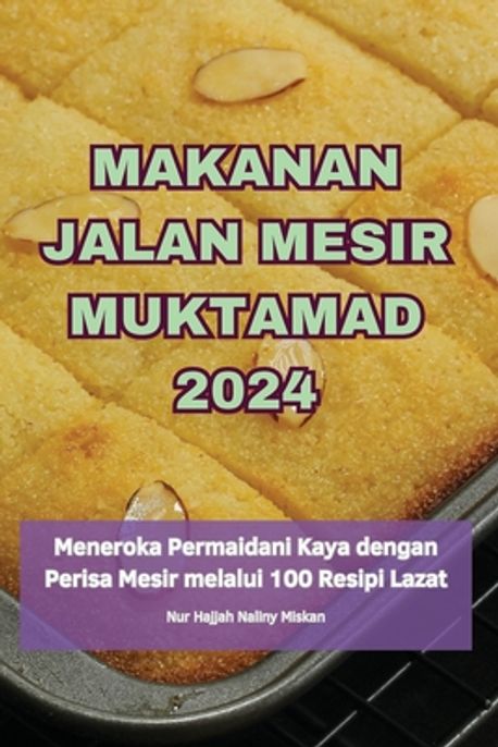Makanan Jalan Mesir Muktamad 2024 | Naliny Miskan - 교보문고