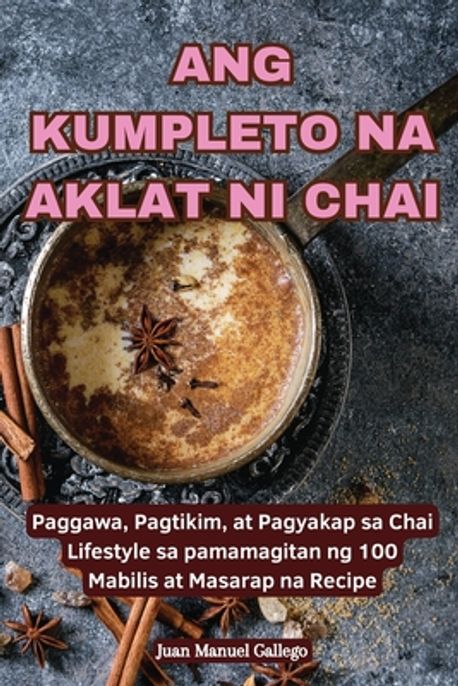 Ang Kumpleto Na Aklat Ni Chai | Juan Manuel Gallego - 교보문고