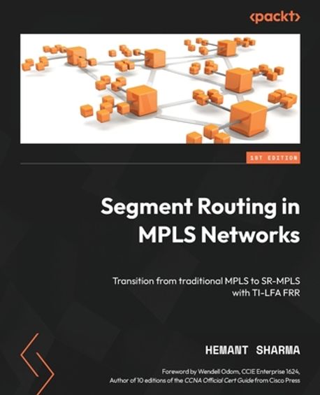 Segment Routing in MPLS Networks | Sharma, Hemant - 교보문고