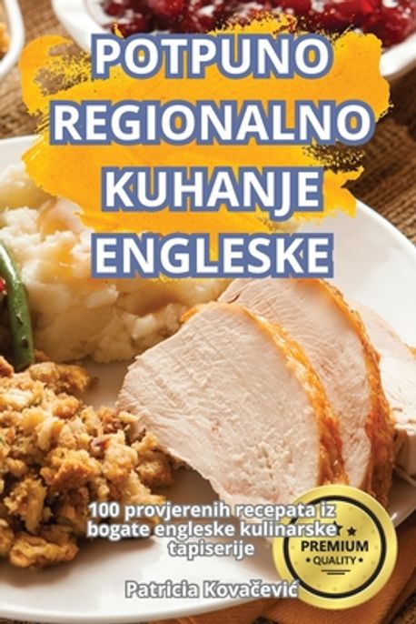 Potpuno Regionalno Kuhanje Engleske | Patricia Kovačevic - 교보문고
