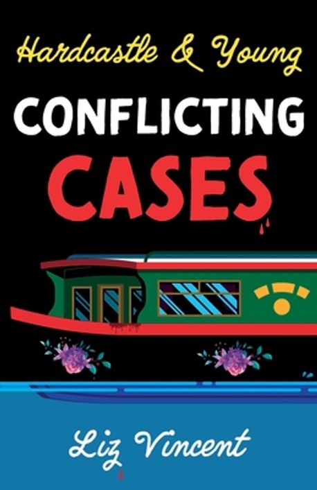 Hardcastle & Young - Conflicting Cases | Liz Vincent - 교보문고