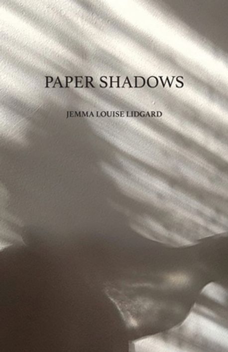 Paper Shadows | Lidgard, Jemma Louise - 교보문고