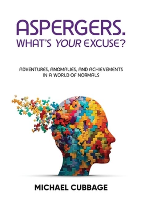 Aspergers. What's Your Excuse? | Cubbage, Michael - 교보문고