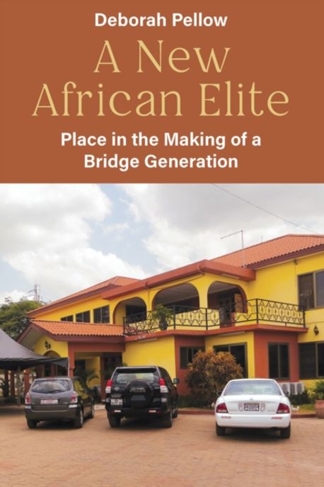 A New African Elite | Pellow, Deborah - 교보문고