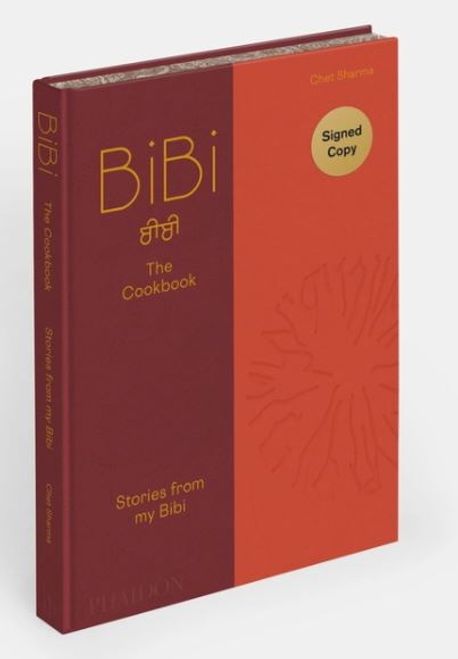 BiBi The Cookbook: Stories from my Bibi | Chet Sharma - 교보문고