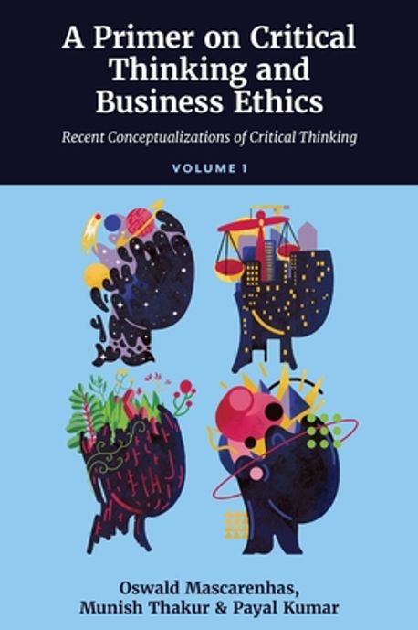 A Primer on Critical Thinking and Business Ethics | SJ, Oswald A. J. (XLRI - Xavier Institute of ...