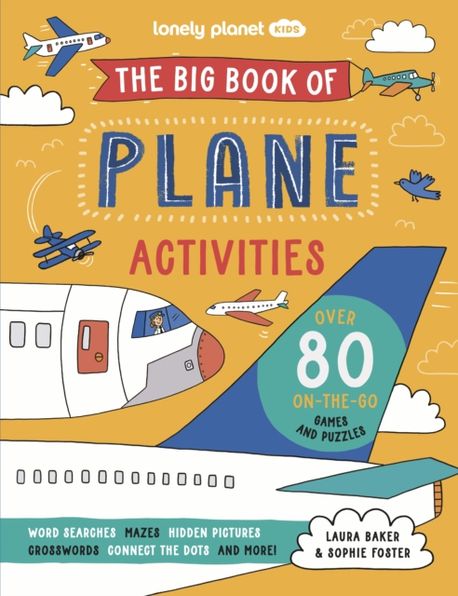 Lonely Planet Kids The Big Book of Plane Activities | Lonely Planet - 교보문고