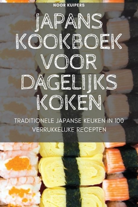 Japans Kookboek Voor Dagelijks Koken | Noor Kuipers - 교보문고