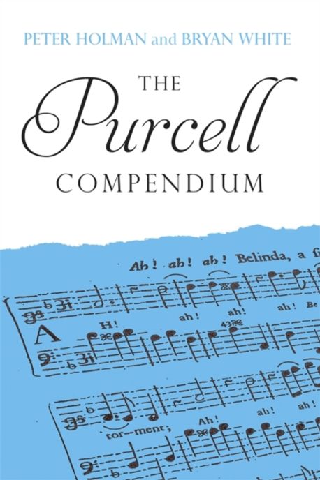 The Purcell Compendium | Peter Holman - 교보문고