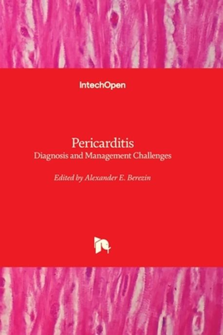 Pericarditis - Diagnosis and Management Challenges | Berezin, Alexander ...