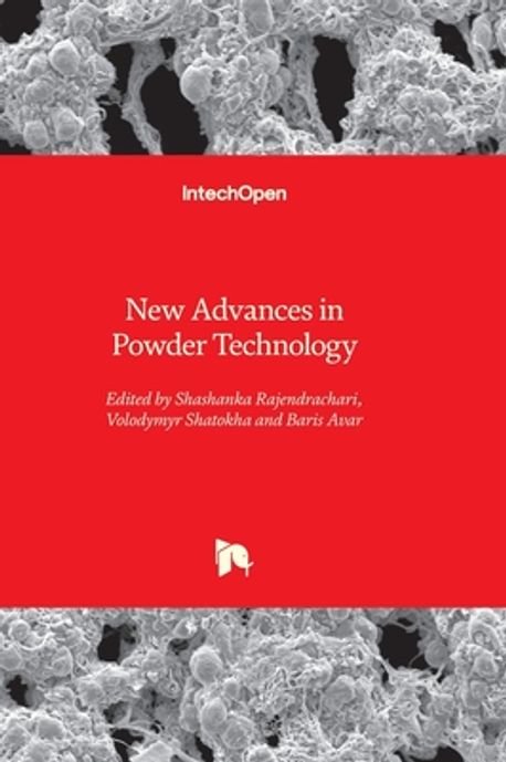 New Advances in Powder Technology | Rajendrachari, Shashanka - 교보문고