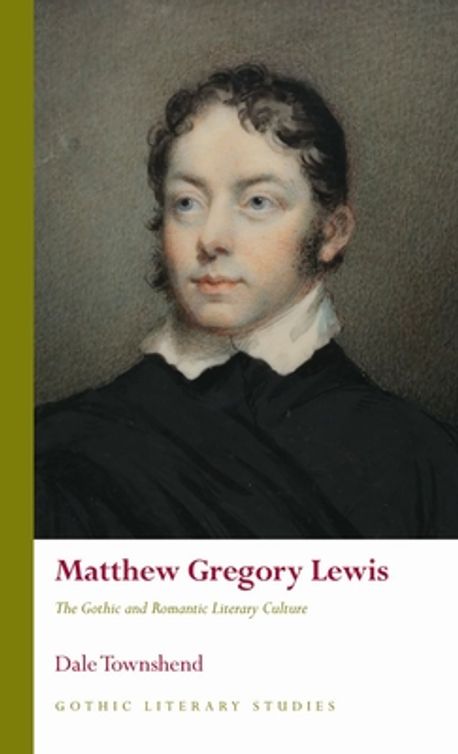 Matthew Gregory Lewis | Townshend, Dale - 교보문고